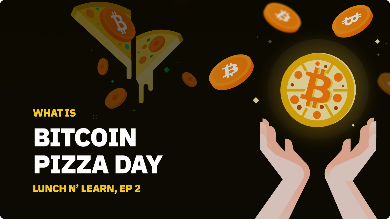 What is Bitcoin Pizza Day? | Lunch n' Learn with Binance | Episode 2 ...